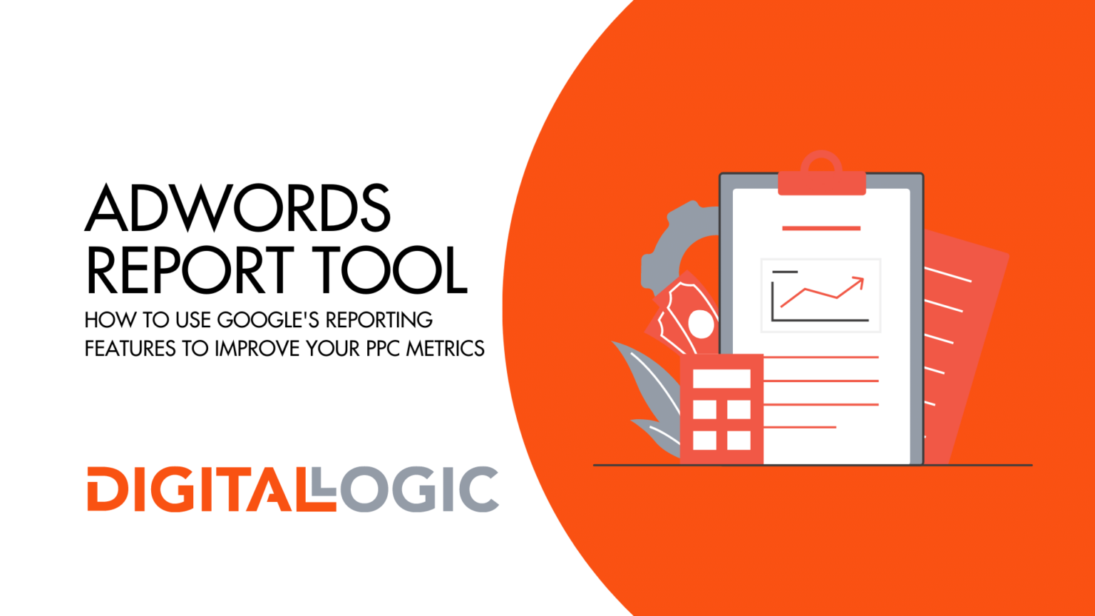 Adwords Report Tool | How to Use Google Ads Reporting Tools