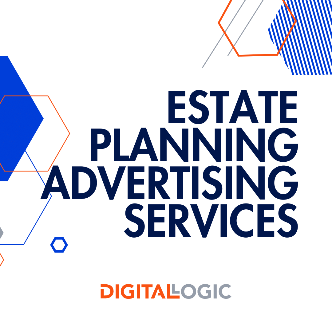 Estate Planning Advertising Services | Grow Your Legal Practice